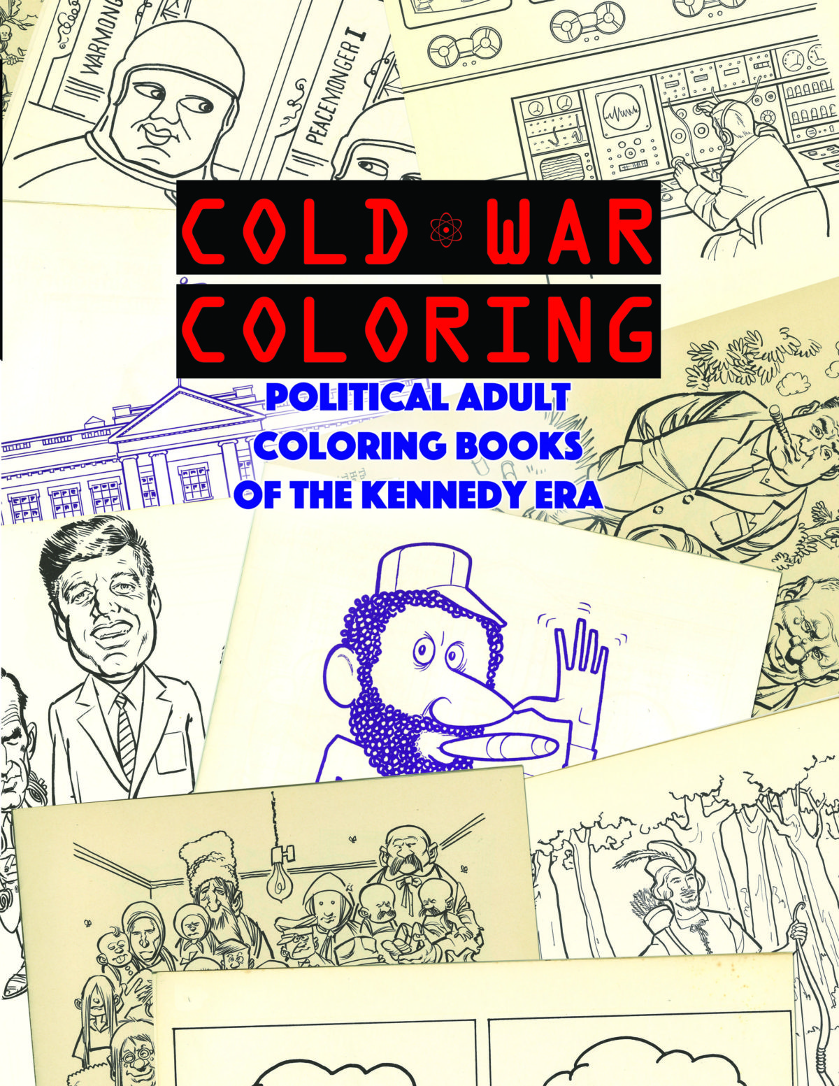Cold War Coloring: Political Adult Coloring Books of the Kennedy Era ...