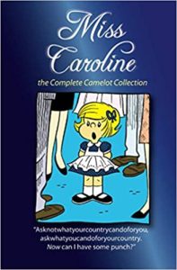 Miss Caroline: the Complete Camelot Collection – About Comics