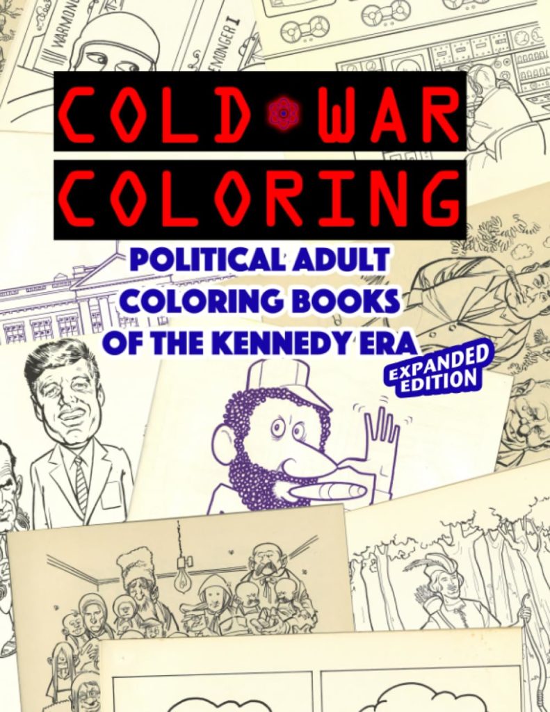 Cold War Coloring: Political Adult Coloring Books of the Kennedy Era ...